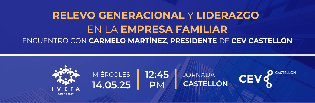 Jornada: "Relevo generacional y liderazgo en la Empresa Familiar. Encuentro con Carmelo Martínez ...